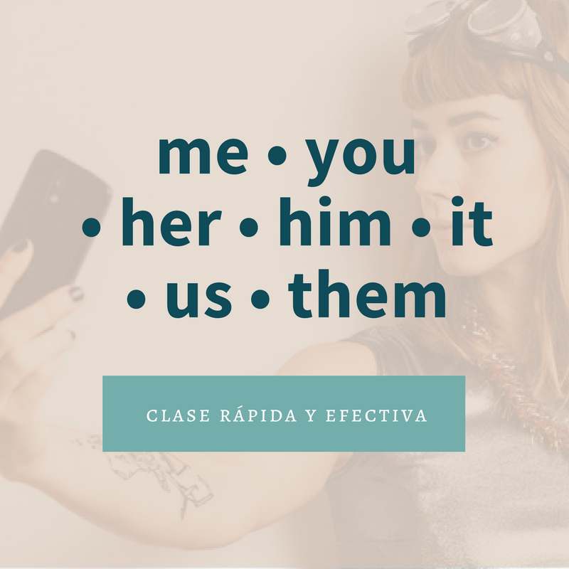 Object pronouns en inglés: Cuáles son y cómo usarlos - Clases por Skype